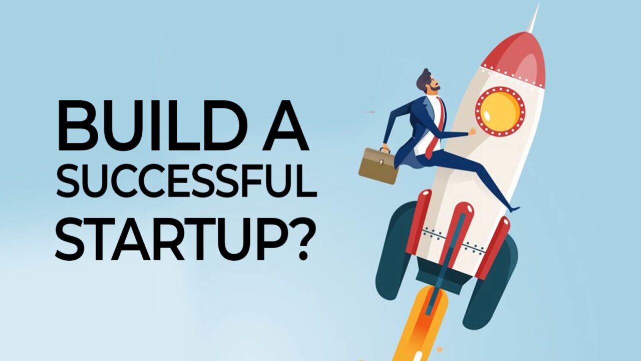 10 Realistic Tips to Build a Successful Startup In 2024